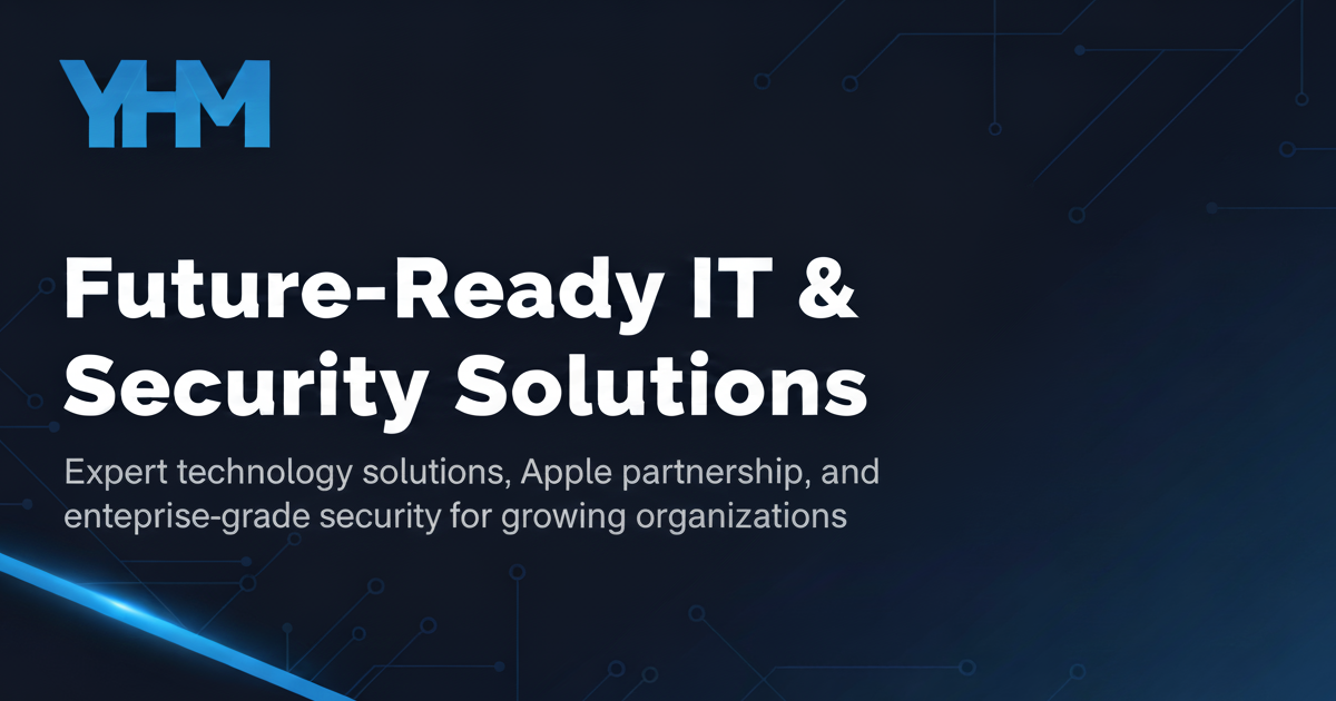 YHM Technologies - Future-Ready IT & Security Solutions
